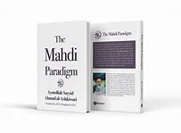 The Mahdi Paradigm - By: Ayatollah Sayyid Ahmad al-Ashkiwari – Imam Al ...